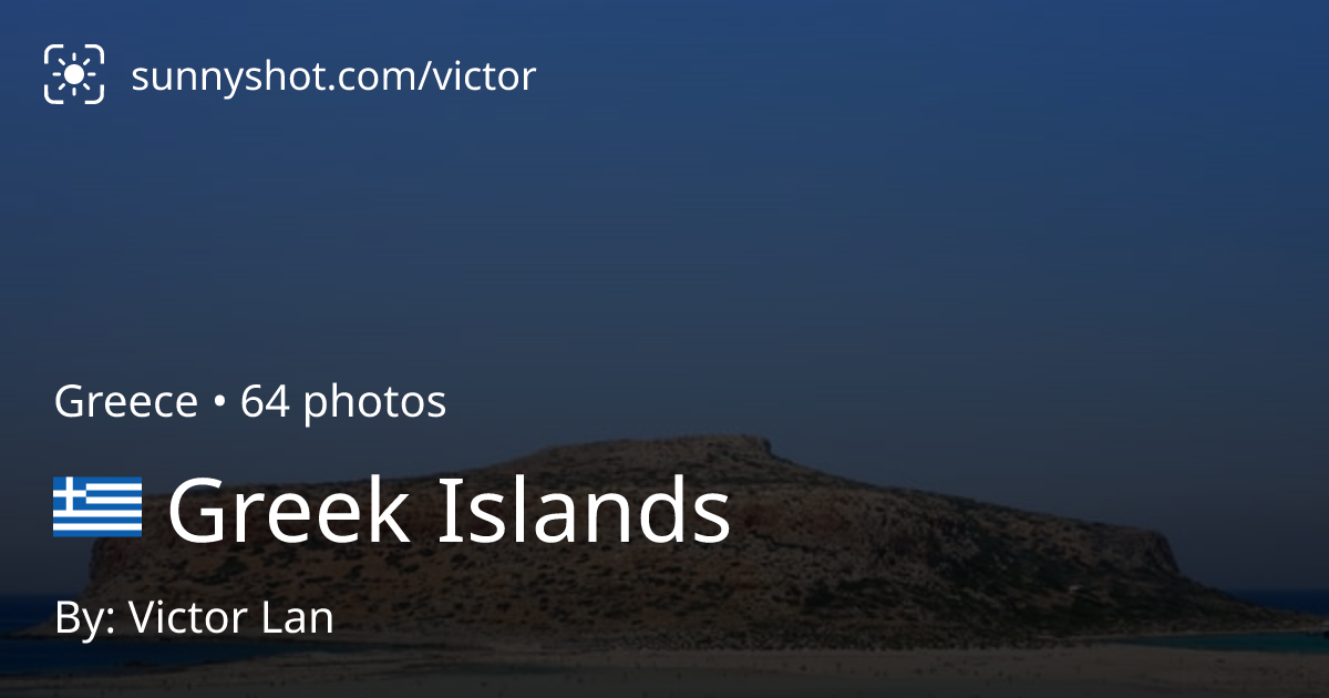SunnyShot | Victor Pinheiro | 🇬🇷 Greek Islands